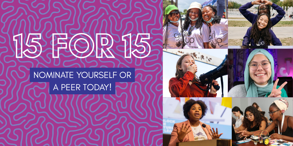 Girl Up | 15 for 15: Help Us Spotlight Inspiring Girl Up Leaders